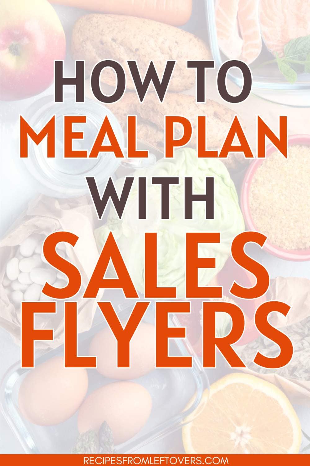 Meal planning with sales flyers - Recipes From Leftovers